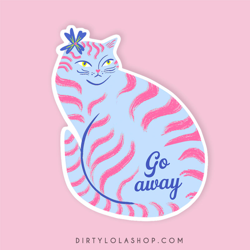 GO AWAY - CAT STICKER – DIRTY LOLA